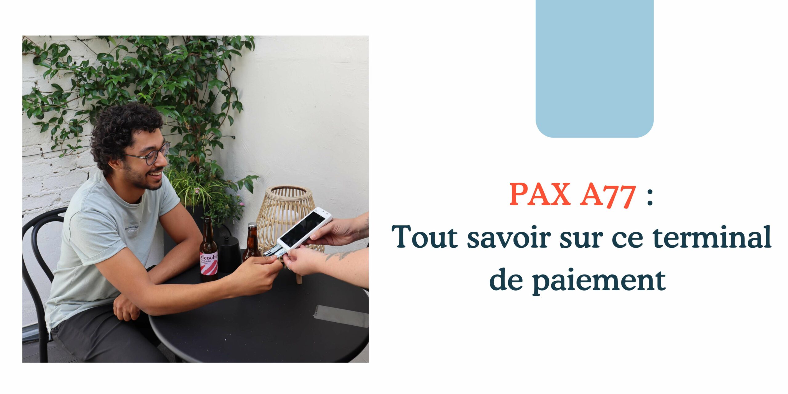 PAX A77 TPE MOBILE : Le nouveau terminal mobile | Yavin