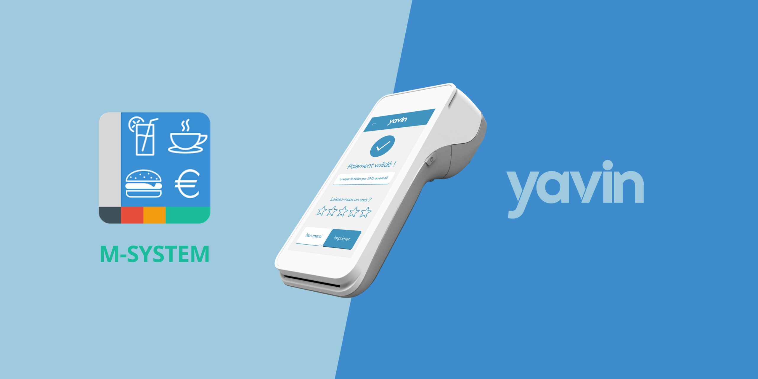 M-System : Votre logiciel de caisse est intégré à votre TPE Yavin